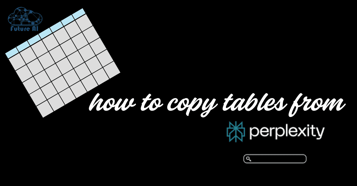 How To Copy Table From Perplexity AI – Fast & Simple Guide