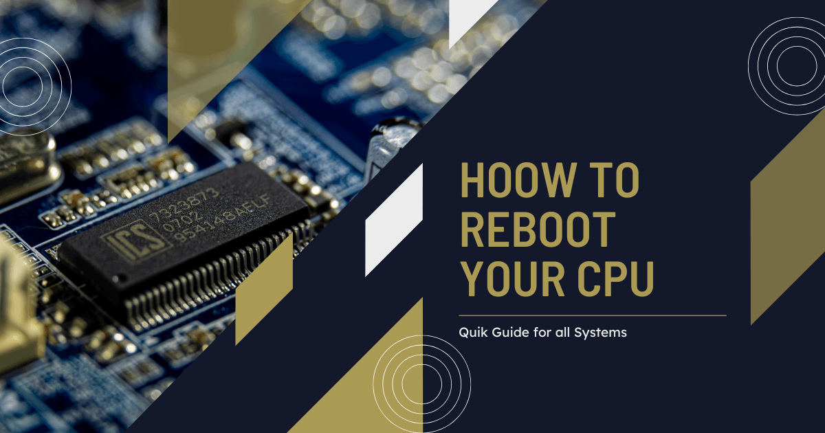 How To Reboot CPU: Step-by-Step Guide For All Systems