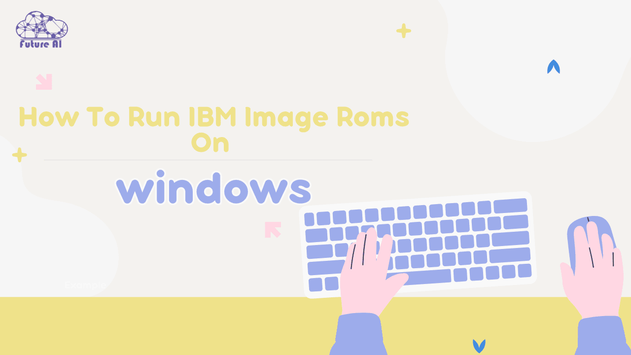 How To Run IBM Image ROMs On Windows – Step-by-Step Guide