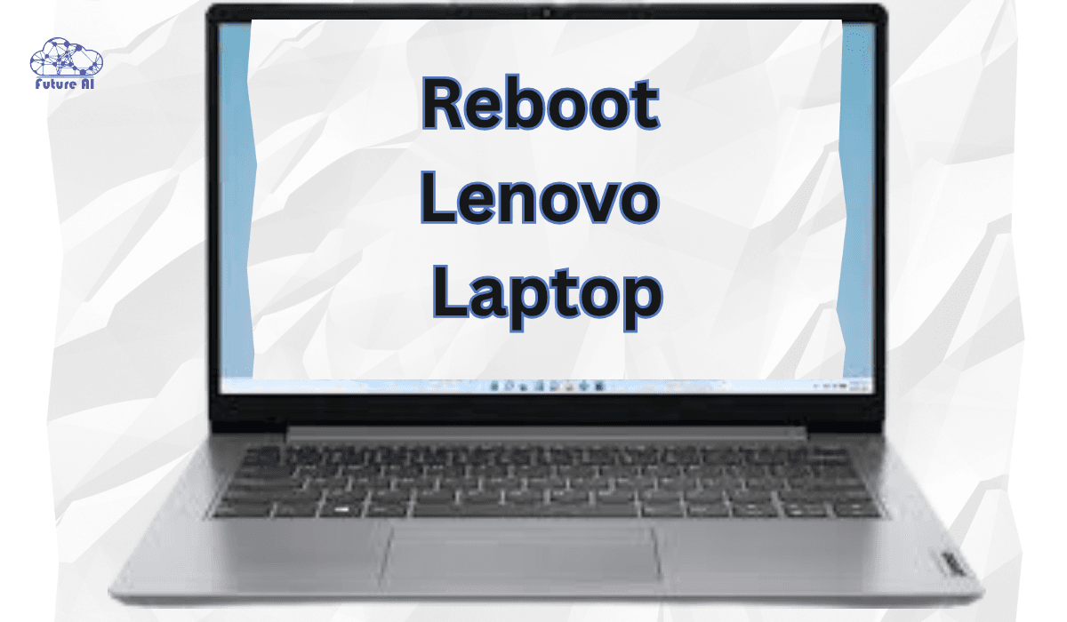 Reboot Lenovo Laptop Fast & Safely (Guide)